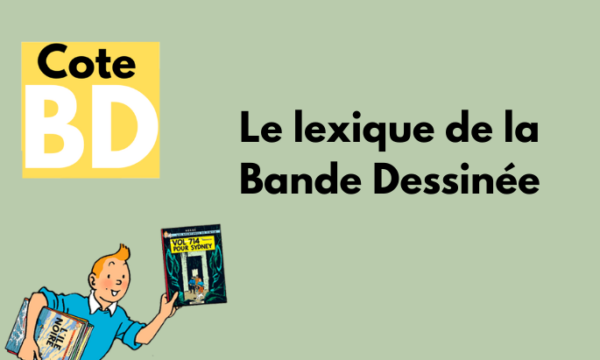 Lexique et vocabulaire de la Bande Dessinée